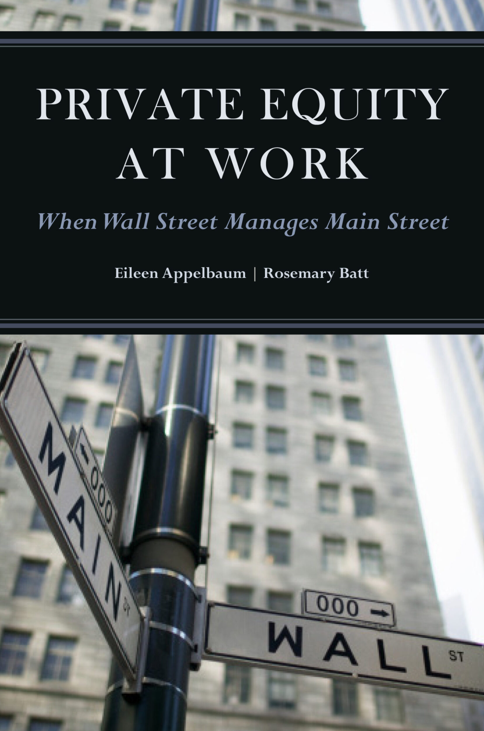 Private Equity at Work: When Wall Street Manages Main Street – CEPR